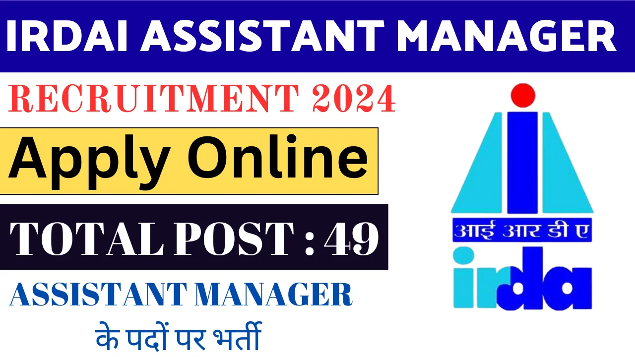 IRDAI Assistant Manager Recruitment 2024: Apply Online For 49 Post ...